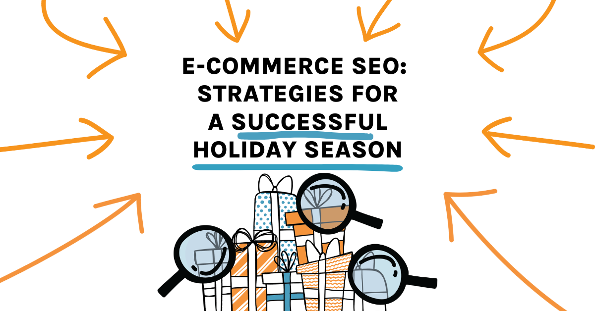 E-Commerce SEO: Strategies for a Successful Holiday Season