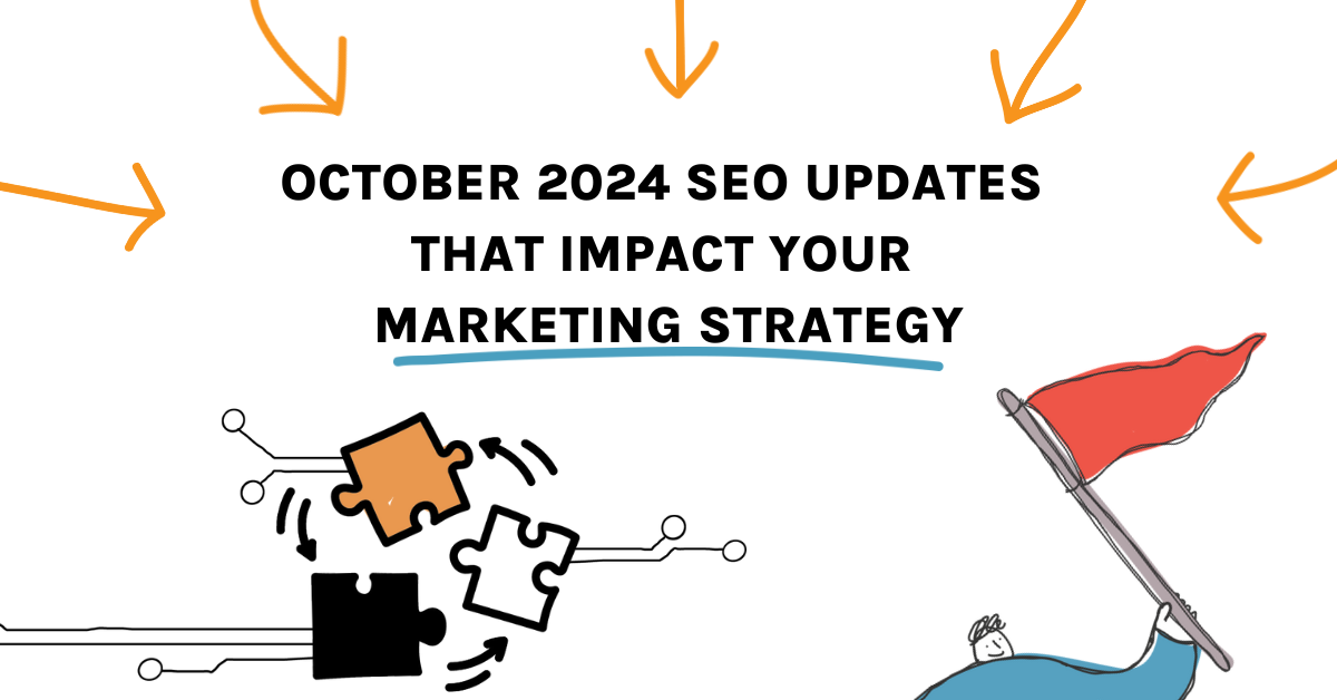 October 2024 SEO Updates That Impact Your Marketing Strategy